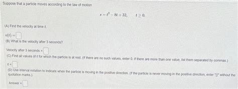 solved suppose that a particle moves according to the law of