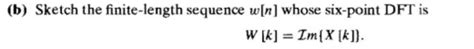 Solved Consider The Real Finite Length Sequence X N Shown