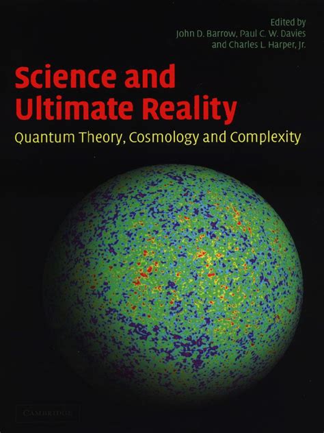 Science And Ultimate Reality Quantum Theory Cosmology And Complexity John D Barrow Paul C