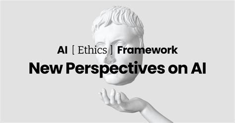 Ai [ethics] Framework Ep01 New Perspectives On Ai