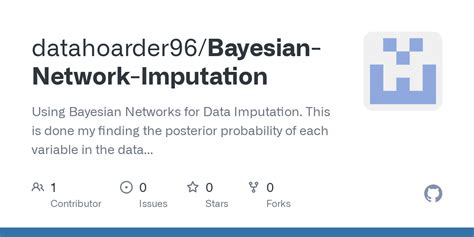 Github Datahoarder96bayesian Network Imputation Using Bayesian Networks For Data Imputation