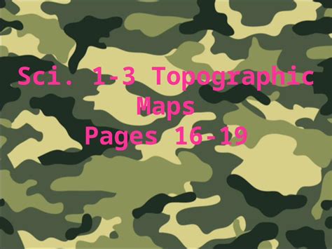 Ppt Sci 1 3 Topographic Maps Pages 16 19 A Topographic Maps Shows Surface Features Of The