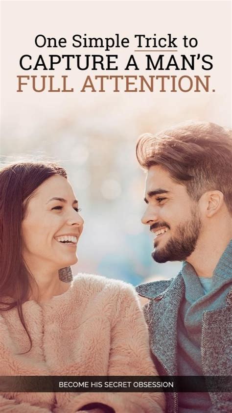 Capture His Full Attention Relationship Advice Relationship Goals Make Him Want You