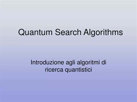 Ppt Quantum Search Algorithms Powerpoint Presentation Free Download