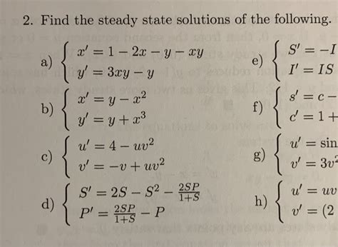 Solved Find The Steady State Solutions Of The Following Chegg Com