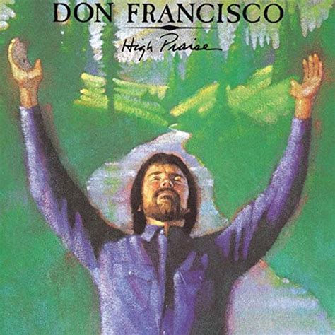 Don Francisco I Will Rejoice Lyrics Genius Lyrics