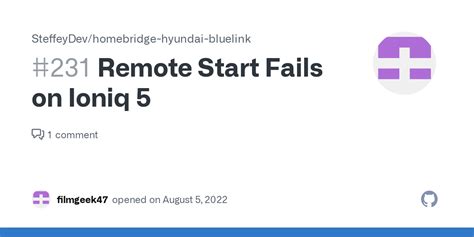 Remote Start Fails On Ioniq 5 · Issue 231 · Steffeydevhomebridge Hyundai Bluelink · Github