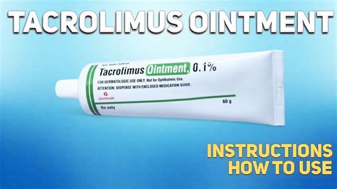 Tacrolimus Ointment How To Use Uses Dosage Side Effects Contraindications Youtube