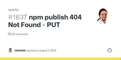 Npm Publish 404 Not Found Put · Issue 1637 · Npmcli · Github