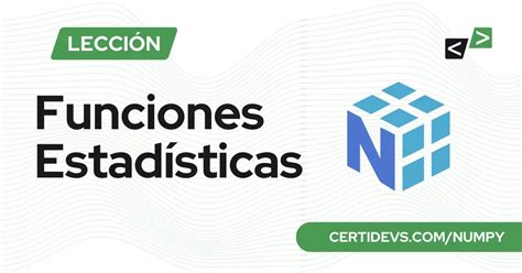 Numpy Funciones Estadísticas En Operaciones Con Arrays Guía Completa