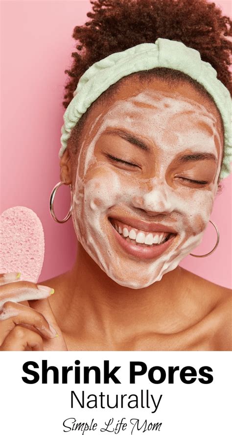 How To Shrink Pores Naturally Simple Life Mom