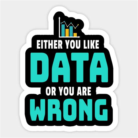 either you like data or you are wrong sticker in 2024 computer geek data science data