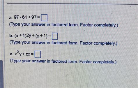 Solved A 97 61 97 Type Your Answer In Factored Form