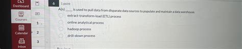 solved 6 1 ﻿pointa n ﻿is used to pull data from disparate
