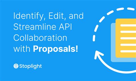 Identify Edit And Streamline Api Collaboration With Proposals Stoplight
