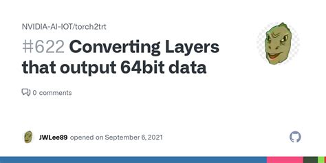 converting layers that output 64bit data · issue 622 · nvidia ai iot torch2trt · github