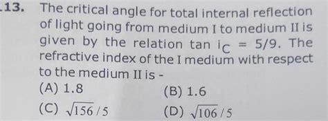 [answered] 113 The Critical Angle For Total Internal Reflection Of Kunduz