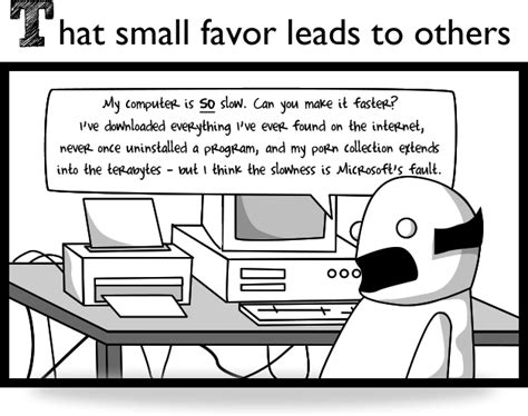 Why It S Better To Pretend You Don T Know Anything About Computers