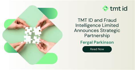 Tmt Id And Fraud Intelligence Partnership Tmt Id