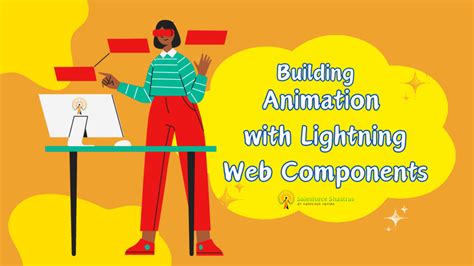 Building Animation Lightning Web Components LWC Salesforce Shastras