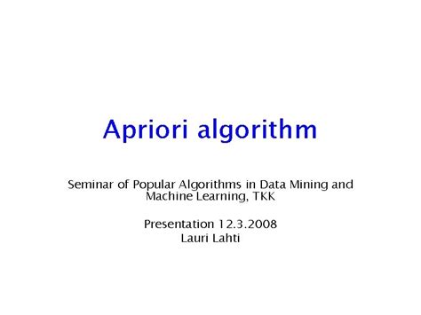 Apriori Algorithm Seminar Of Popular Algorithms In Data
