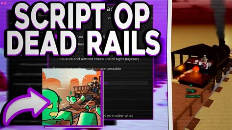 Dead Rails Script No Key Instant Win Auto Bonds Kill Aura Mobile And Pc 2025 Youtube
