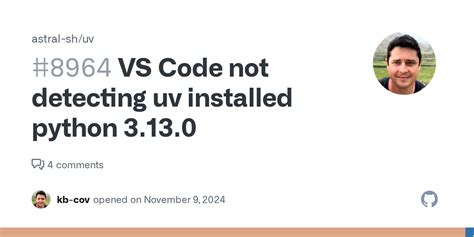 Vs Code Not Detecting Uv Installed Python 3130 · Issue 8964 · Astral Shuv · Github