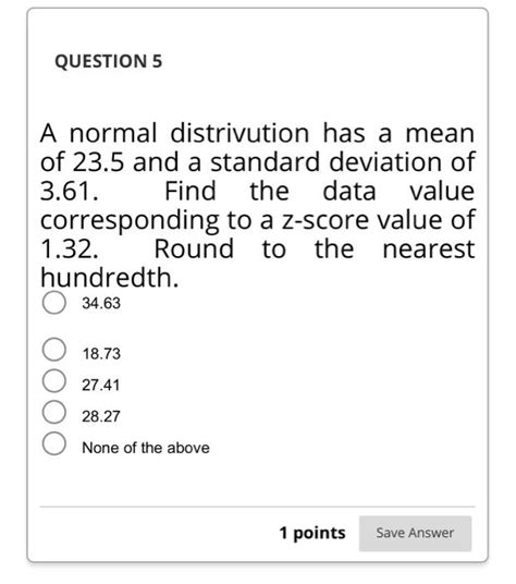 Solved Question 5 A Normal Distrivution Has A Mean Of 235