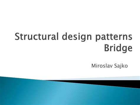 Ppt Structural Design Patterns Bridge Powerpoint Presentation Free Download Id3966349
