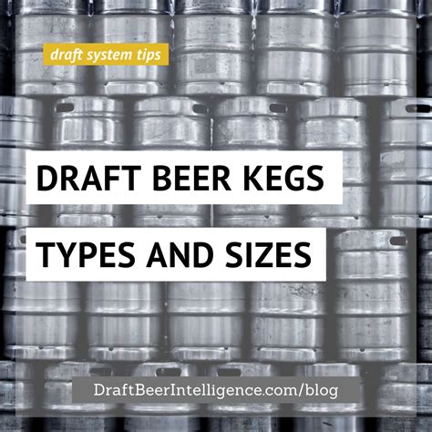 Draft Beer Kegs Types And Sizes Draft Beer Intelligence