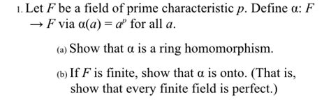 Solved 1 Let F Be A Field Of Prime Characteristic P Define Chegg Com