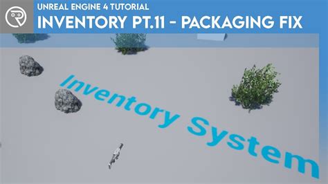 Unreal Engine 4 Tutorial Inventory System Part 11 Packaging Bug