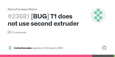 [bug] T1 Does Not Use Second Extruder · Issue 23681 · Marlinfirmware