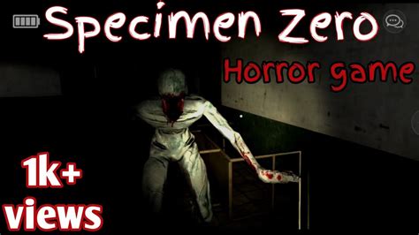 Horror Gameplay The Specimen Zero Deadly Horror Escape From