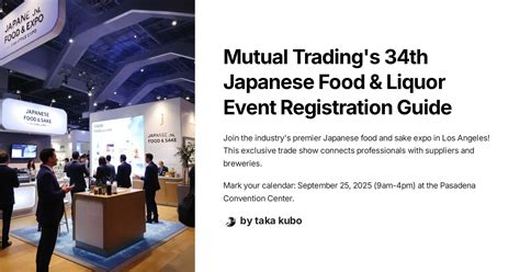 Mutual Tradings 34th Japanese Food And Liquor Event Registration Guide