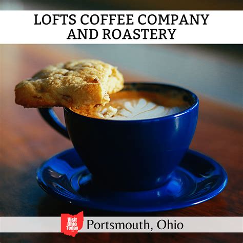 Lofts Coffee Company And Roastery Visit Ohio Today