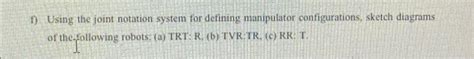 Solved 1 Using The Joint Notation System For Defining