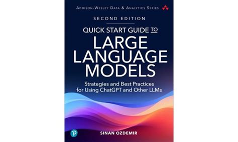 Buy Quick Start Guide To Large Language Models Strategies And Best