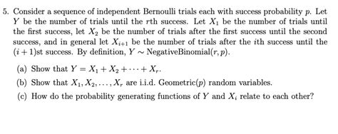 Consider A Sequence Of Independent Bernoulli Trials