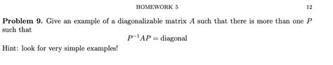 Solved Problem 9 Give An Example Of A Diagonalizable Matrix