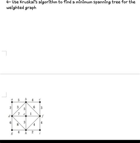 4 Use Kruskals Algorithm To Find A Minimum Studyx