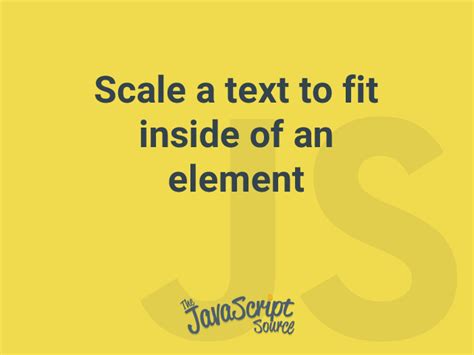 Scale A Text To Fit Inside Of An Element JavaScriptSource