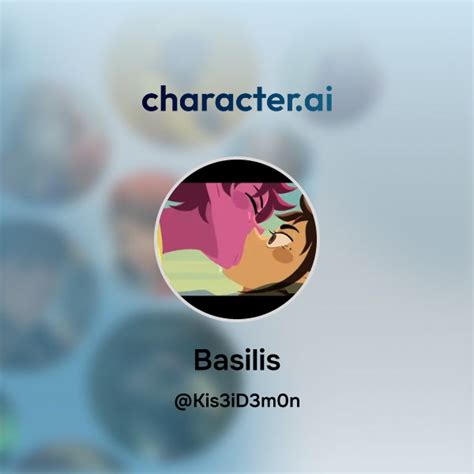 Chat With Basilis Character Ai Ai Chat Reimagined Your Words Your