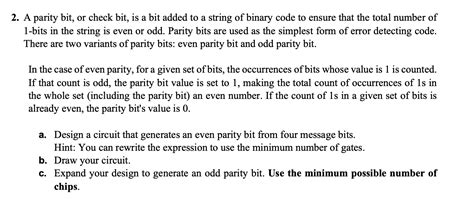 Solved 2 A Parity Bit Or Check Bit Is A Bit Added To A