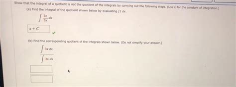 Solved Show That The Integral Of A Quotient Is Not The