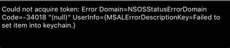 Ios MSAL Failed To Set Item Into Keychain When Trying To