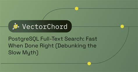 Postgresql Bm25 Full Text Search Speed Up Performance With These Tips