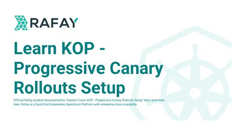 learn kop progressive canary rollouts setup rafay product documentation
