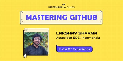 📢 Mastering Github By Internshala Coding Internshala Clubs