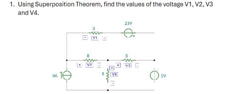 Using Superposition Theorem Find The Values Of The Chegg Com